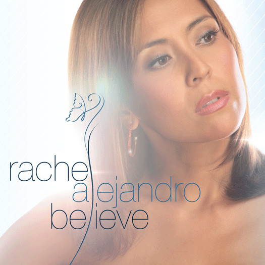 Believe by Rachel Alejandro (Album): Reviews, Ratings, Credits, Song ...