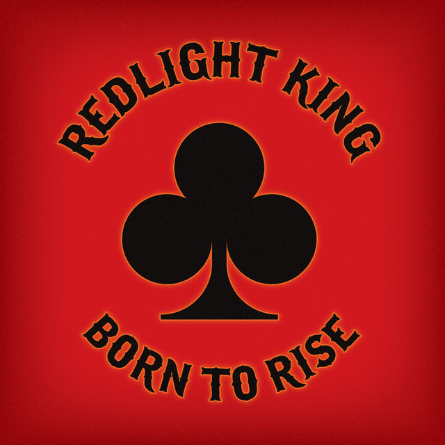 Born to Rise by Redlight King (Single, Alternative Rock): Reviews ...