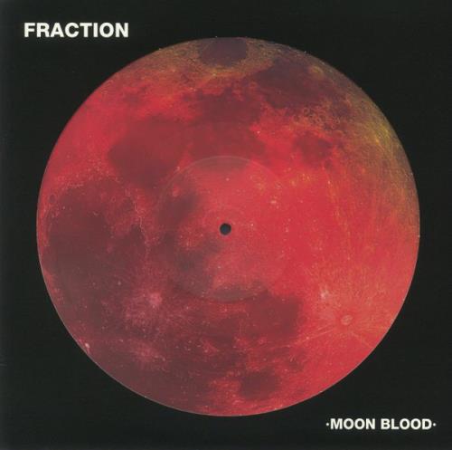 Moon Blood by Fraction (Album; MJJ405PD): Reviews, Ratings, Credits ...