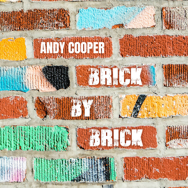 Brick by Brick by Andy Cooper (Album): Reviews, Ratings, Credits, Song ...