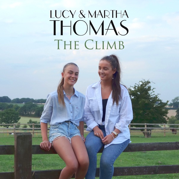The Climb by Lucy & Martha Thomas (Single): Reviews, Ratings, Credits, Song list - Rate Your Music