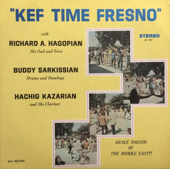 Kef Time Fresno by Buddy Sarkissian Presents Richard A. Hagopian (Album ...