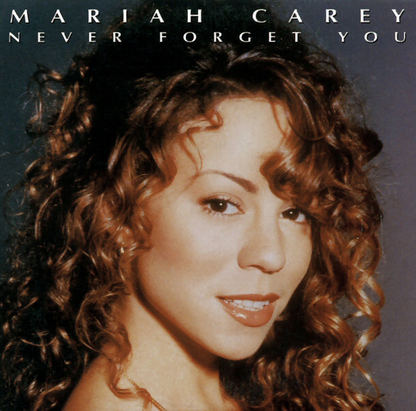 Never Forget You by Mariah Carey (Single, Pop Soul): Reviews, Ratings ...