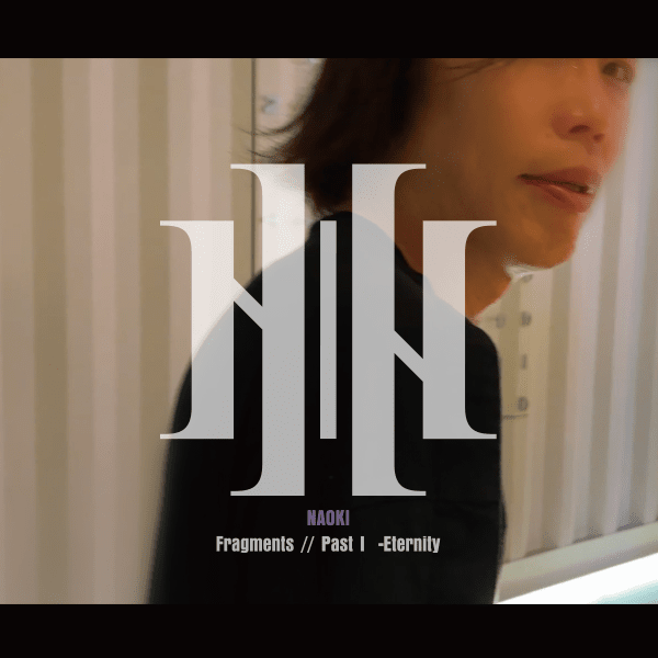 Fragments // Past I -Eternity by NAOKI (Album): Reviews, Ratings ...