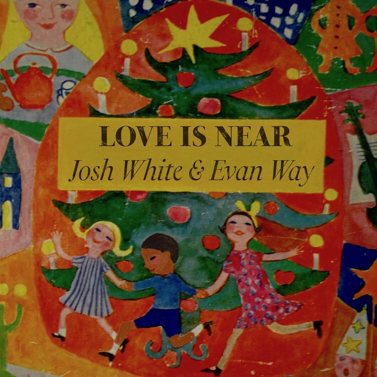 Love is Near by Josh White & Evan Way (Album): Reviews, Ratings ...