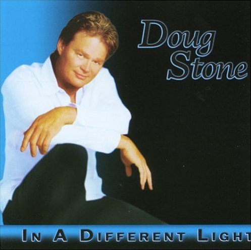 In a Different Light by Doug Stone (Album, Contemporary Country ...
