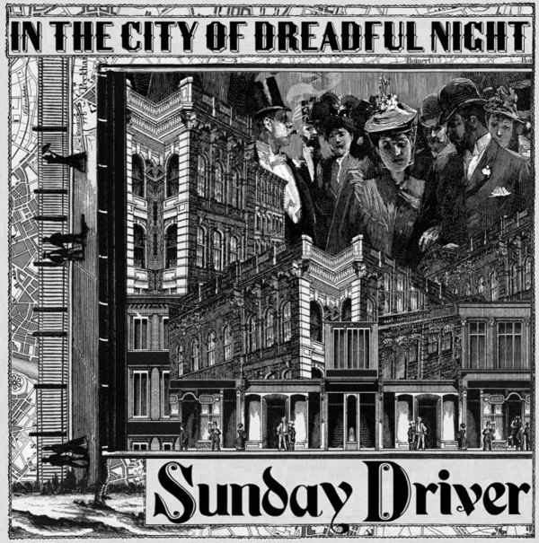 In the City of Dreadful Night by Sunday Driver (Album, Psychedelic Folk ...