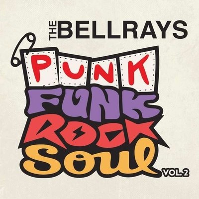 Punk Funk Rock Soul Vol. 2 by The Bellrays (Album): Reviews, Ratings ...