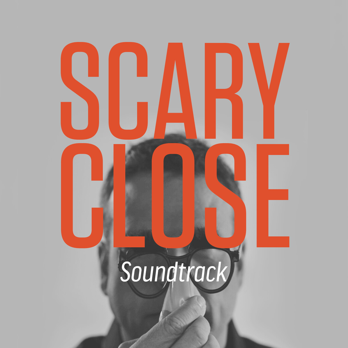 Scary Close Soundtrack by Various Artists (Album): Reviews, Ratings ...