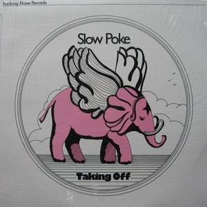 Taking Off by Slow Poke [US '70] (Album, Glam Rock): Reviews, Ratings ...