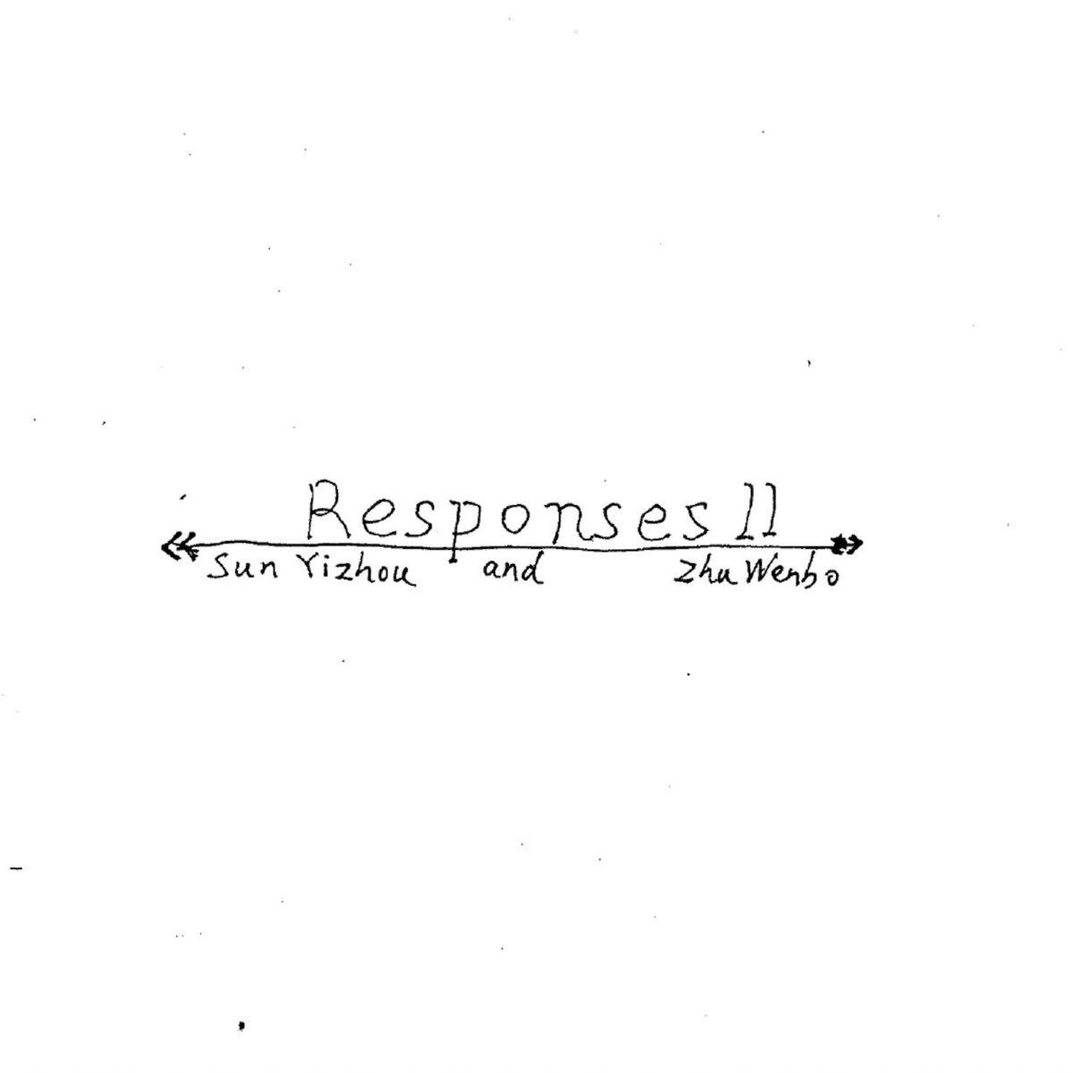Responses II by 孙一舟 [Sun Yizhou] / 朱文博 [Zhu Wenbo] (Album, EAI ...