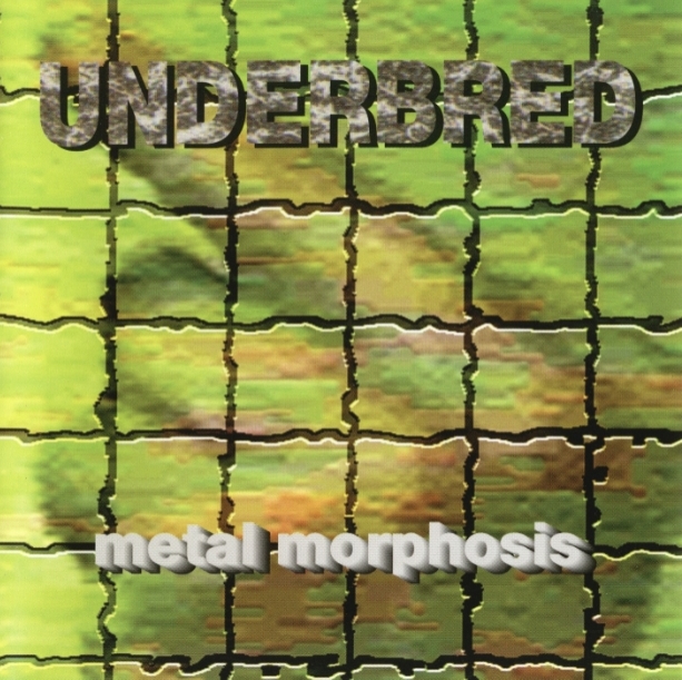 Metal Morphosis by Underbred (EP, Groove Metal): Reviews, Ratings, Credits, Song list - Rate ...