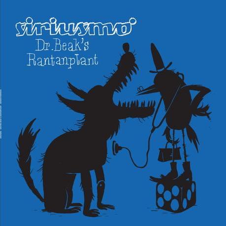 Doctor Beak’s Rantanplant by Siriusmo (EP, Electro House): Reviews ...