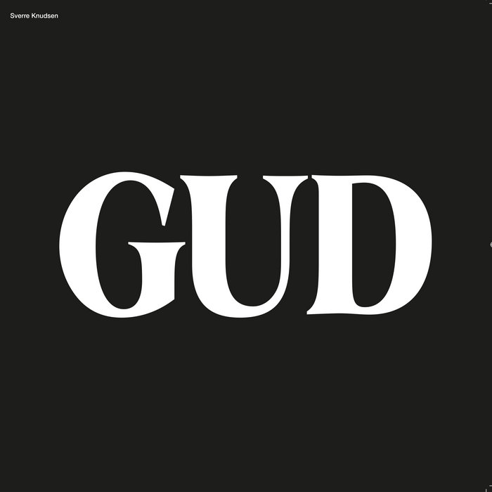 Gud by Sverre Knudsen (Album): Reviews, Ratings, Credits, Song list ...