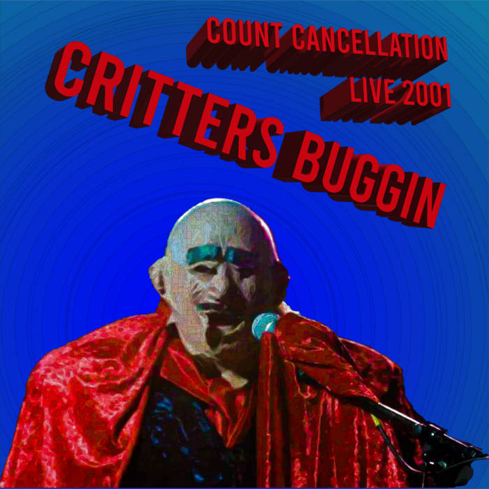 Count Cancellation Live 2001 by Critters Buggin (Album): Reviews ...