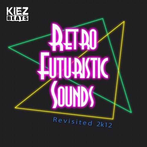 Retro Futuristic Sounds (Revisited 2k12) by Various Artists ...