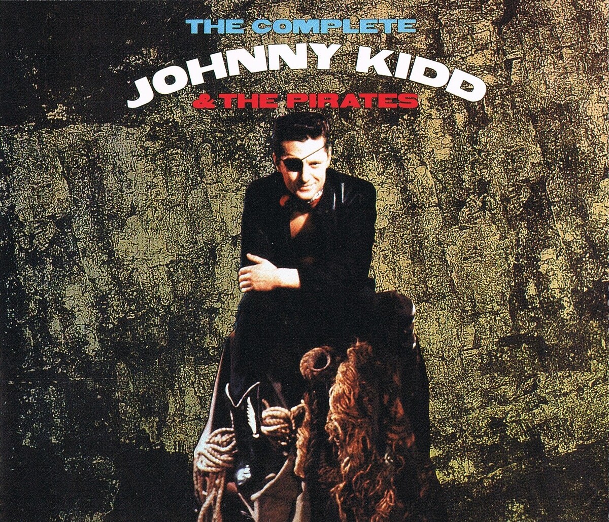 The Complete Johnny Kidd & The Pirates by Johnny Kidd & The Pirates ...