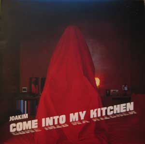 Come Into My Kitchen by Joakim (Single): Reviews, Ratings, Credits ...