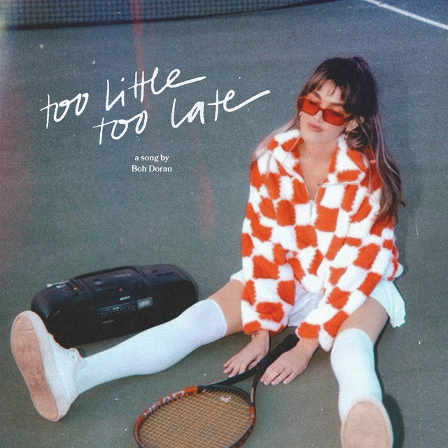 Too Little Too Late by Boh Doran (Single): Reviews, Ratings, Credits ...