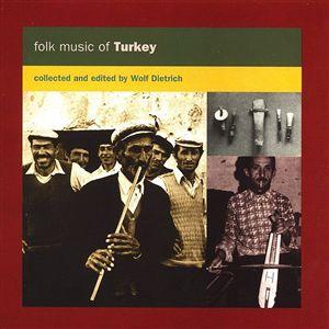 Folk Music of Turkey by Various Artists (Album; Topic; TSCD908 ...