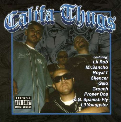 Califa Thugs by Califa Thugs (Album, Chicano Rap): Reviews, Ratings ...