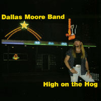 High on the Hog by Dallas Moore (Album): Reviews, Ratings, Credits ...