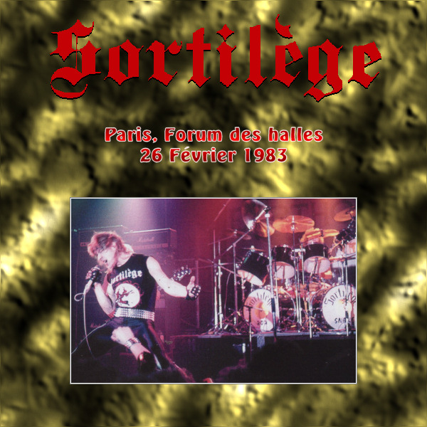 Live in Paris, Forum des Halles by Sortilège (Bootleg, Heavy Metal ...