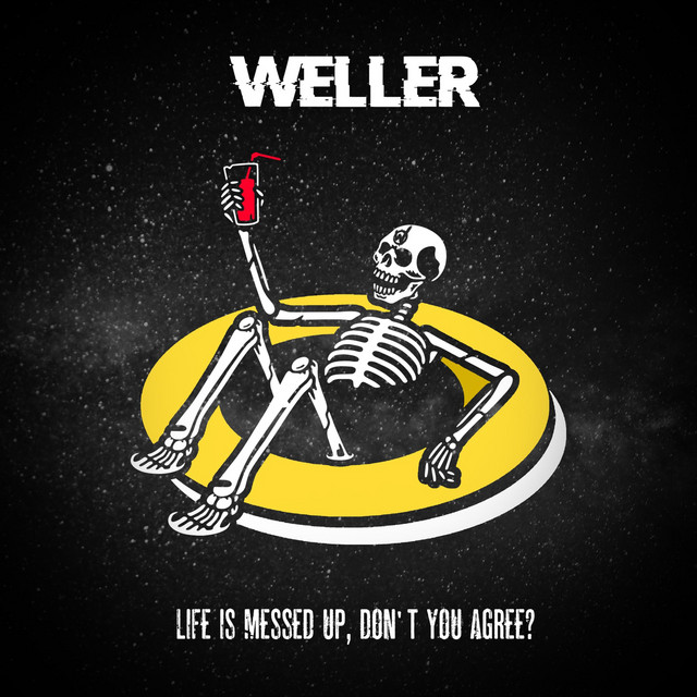 Life Is Messed Up, Don't You Agree? by Weller (EP): Reviews, Ratings ...