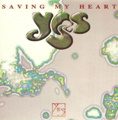 Saving My Heart / Lift Me Up (edit) by Yes (Single, AOR): Reviews ...
