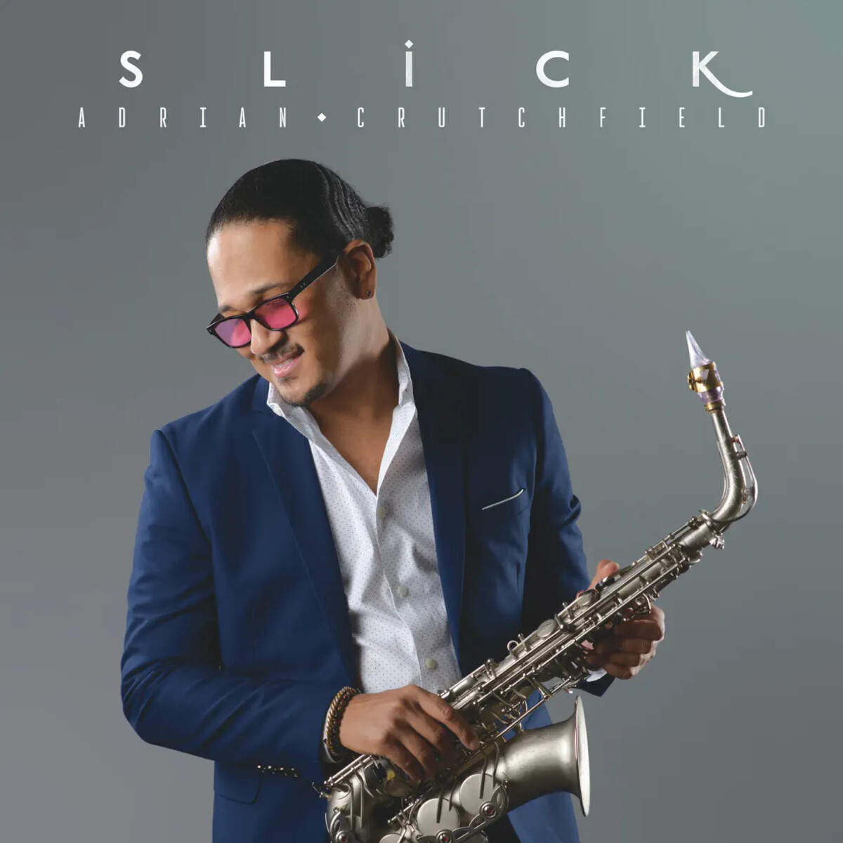 Slick by Adrian Crutchfield (Album): Reviews, Ratings, Credits, Song ...