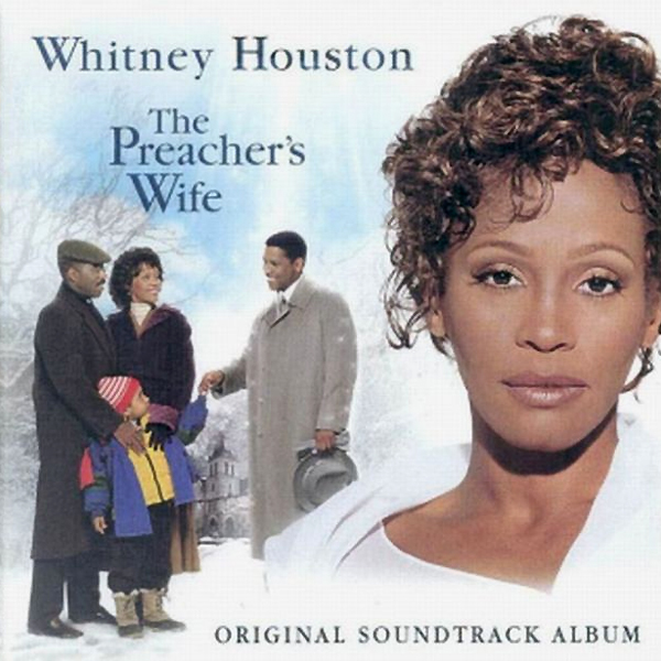 The Preacher's Wife by Whitney Houston (Album, Film Soundtrack): Reviews, Ratings, Credits, Song ...