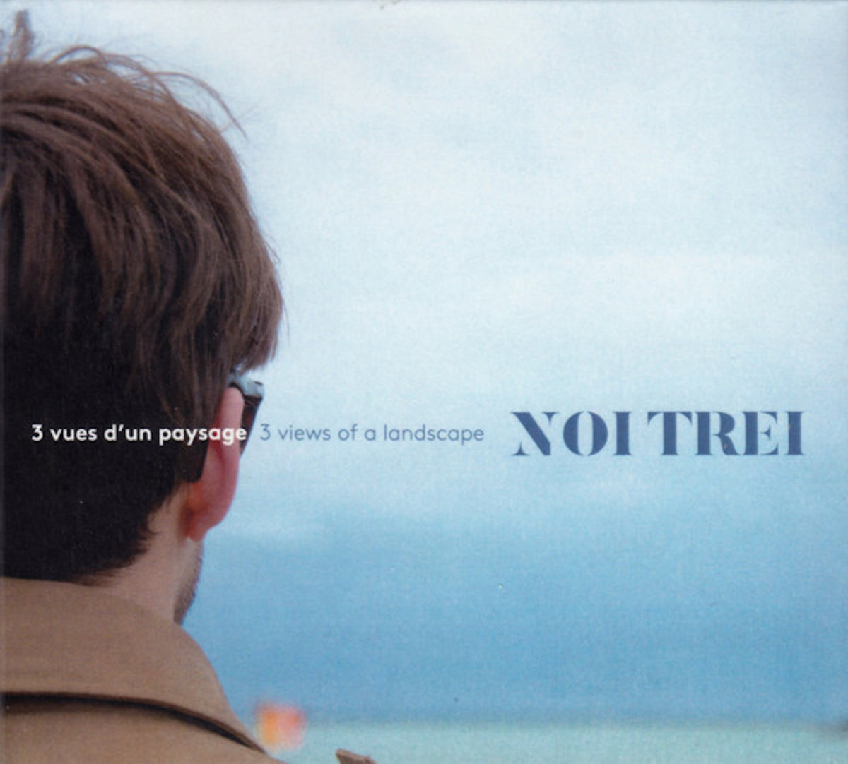 3 vues d'un paysage - 3 Views of a Landscape by Noi Trei (Album ...