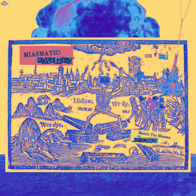 Miasmatic: Gangsta Edition by Mantis the Miasma & Bloodblixing (Album ...