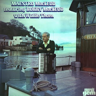Maestro MacLeod by Bobby MacLeod With Wullie Thom (Album; Emerald; GES ...