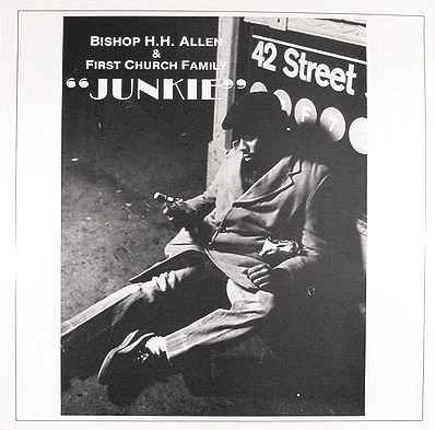 Junkie [as Bishop H.H. Allen & First Church Family] by H.H. Allen ...