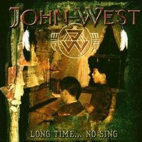 Long Time... No Sing by John West (Album, Hard Rock): Reviews, Ratings ...