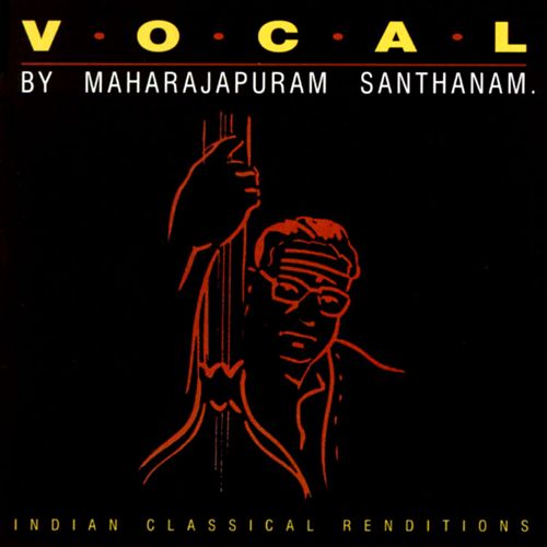 Vocal by Maharajapuram Santhanam (Album; Magnasound; D5CV 5039): Reviews, Ratings, Credits, Song ...