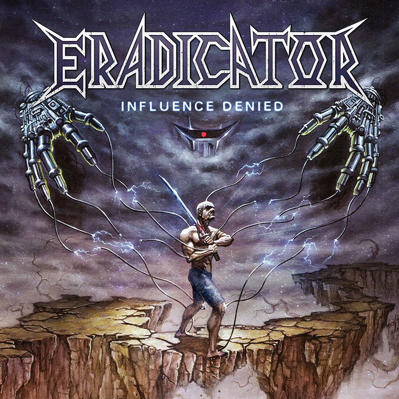 Influence Denied by Eradicator (Album, Thrash Metal): Reviews, Ratings ...
