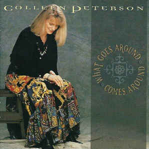 What Goes Around Comes Around by Colleen Peterson (Album; EMI; 72438 ...