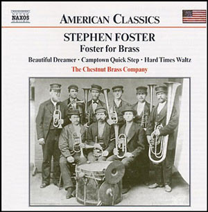 Stephen Foster: Foster for Brass by Chestnut Brass Company (Album ...
