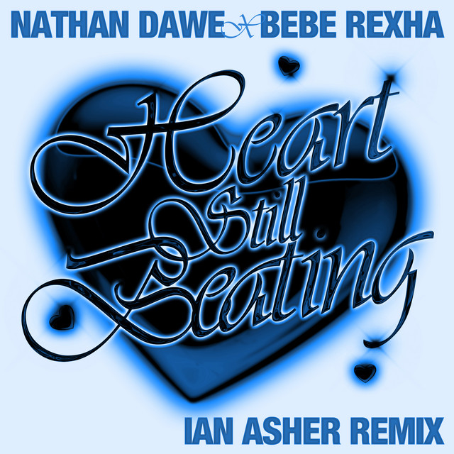 Heart Still Beating (Ian Asher Remix) by Nathan Dawe & Bebe Rexha ...