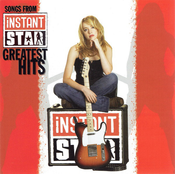 Instant Star: Greatest Hits by Various Artists (Compilation): Reviews ...