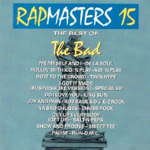 Rapmasters 15: The Best of the Bad by Various Artists (Compilation ...
