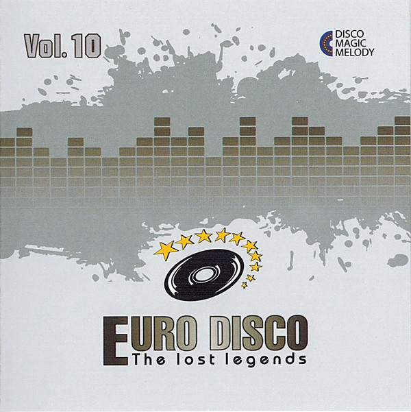 Euro Disco: The Lost Legends Vol. 10 by Various Artists (Compilation ...