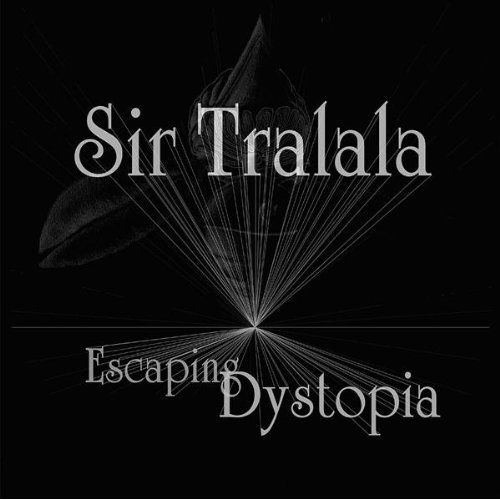 Escaping Dystopia by Sir Tralala (Album; Seayou): Reviews, Ratings, Credits, Song list - Rate ...