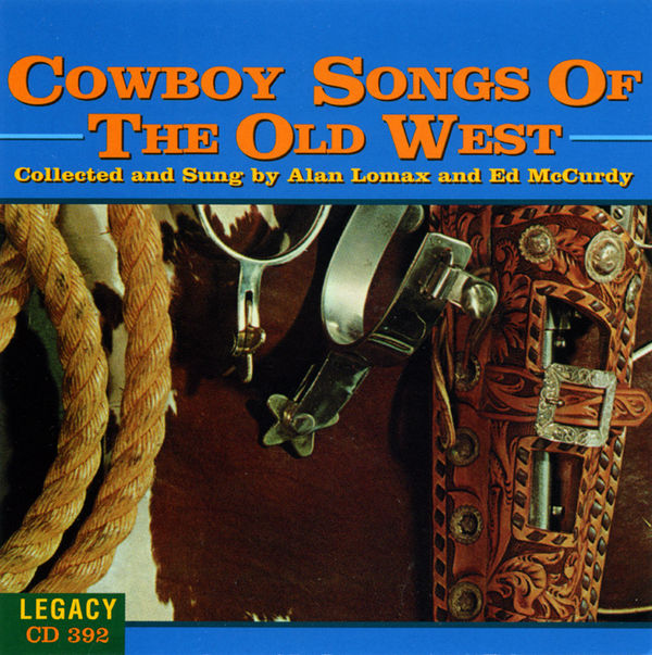Cowboy Songs of the Old West by Alan Lomax / Ed McCurdy (Compilation ...
