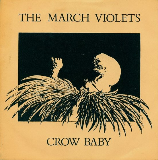 Crow Baby / 1 2 I Love You by The March Violets (Single, Gothic Rock ...