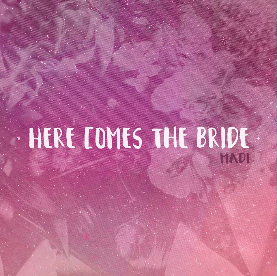 Here Comes the Bride by Madi (Single): Reviews, Ratings, Credits, Song ...