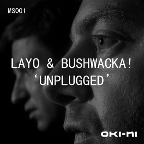 oki-ni MS001: Unplugged by Layo & Bushwacka! (DJ Mix): Reviews, Ratings ...