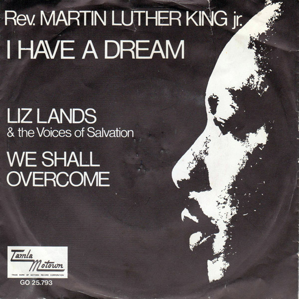 I Have a Dream / We Shall Overcome by Martin Luther King, Jr. / Liz ...